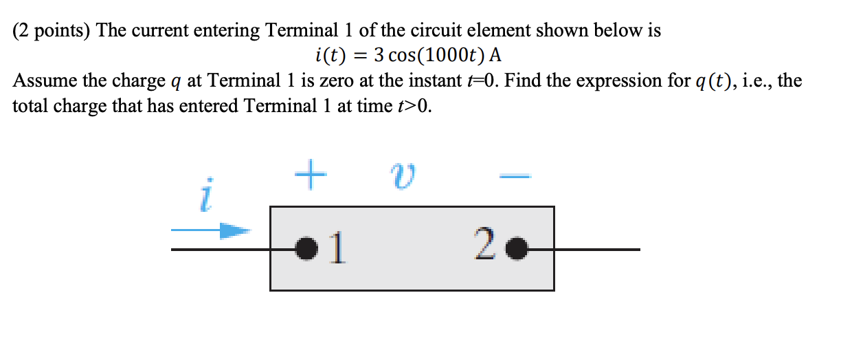 Solved (2 points) The current entering Terminal 1 of the | Chegg.com