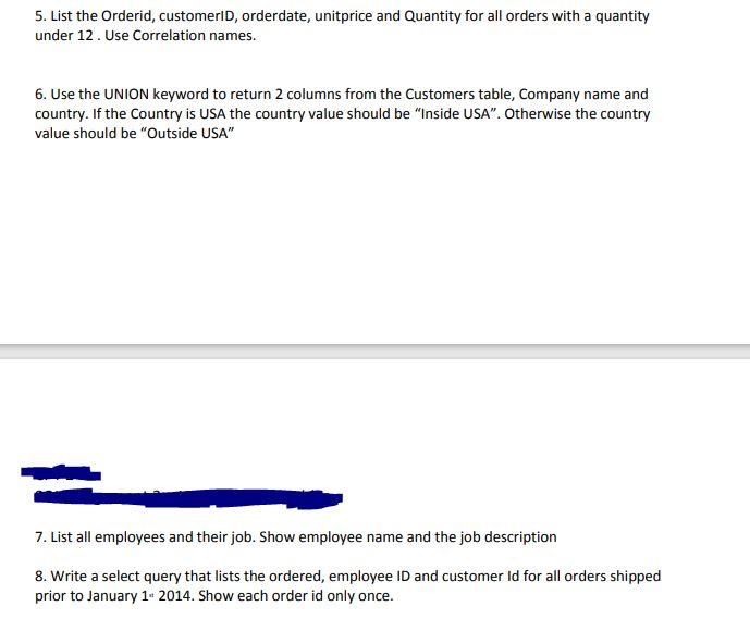 Solved 5. List the Orderid, customerid, orderdate, unitprice | Chegg.com