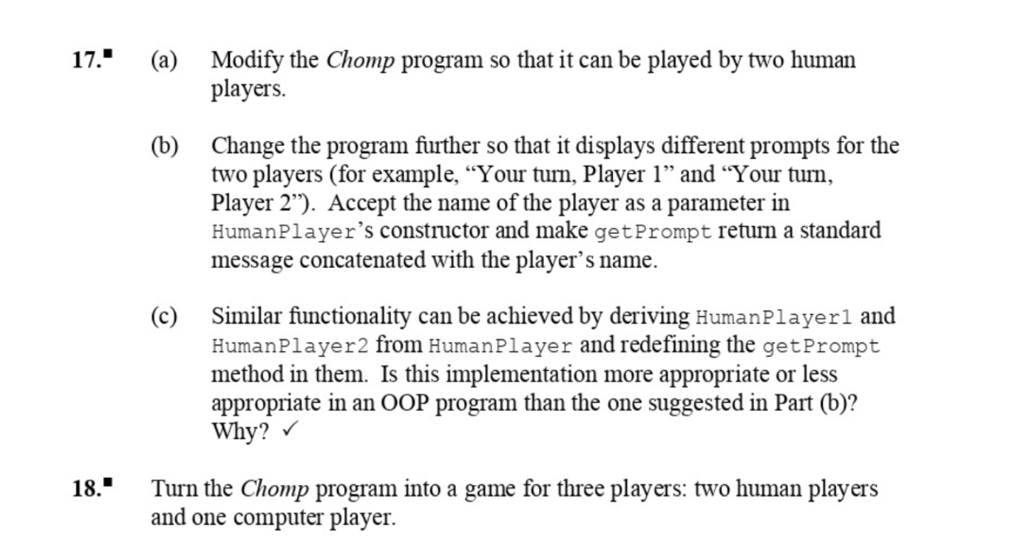 CHOMP CLASS /** * A board game program with someone * | Chegg.com