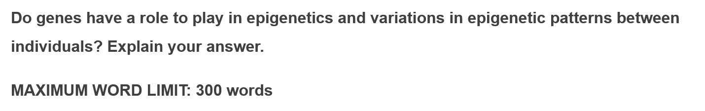 Solved Do genes have a role to play in epigenetics and | Chegg.com