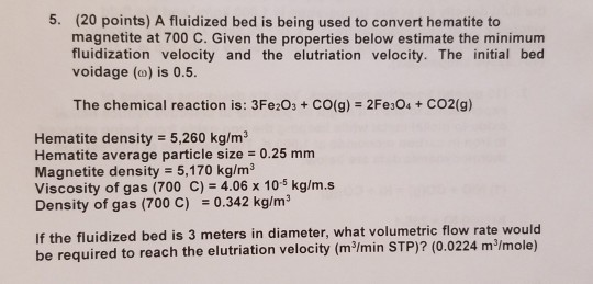 Solved 5. (20 points) A fluidized bed is being used to | Chegg.com