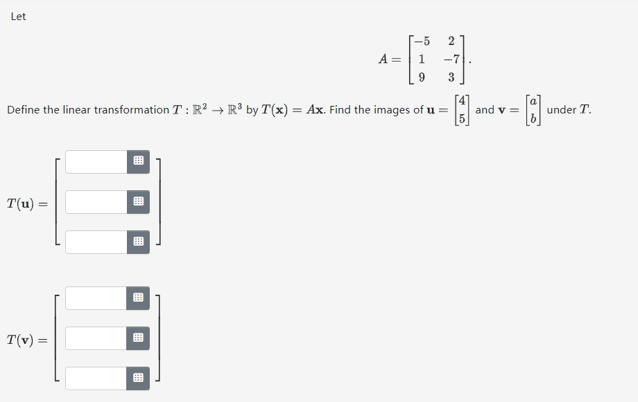 Solved A=⎣⎡−5192−73⎦⎤ Define the linear transformation | Chegg.com
