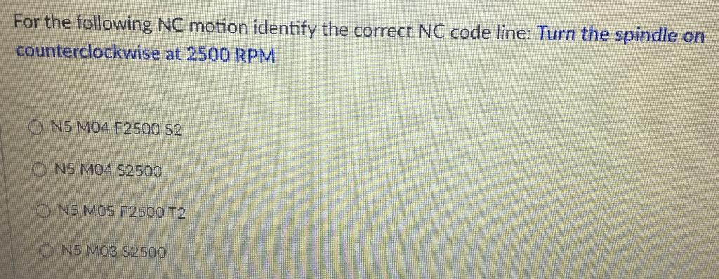 Solved For the following NC motion identify the correct NC | Chegg.com