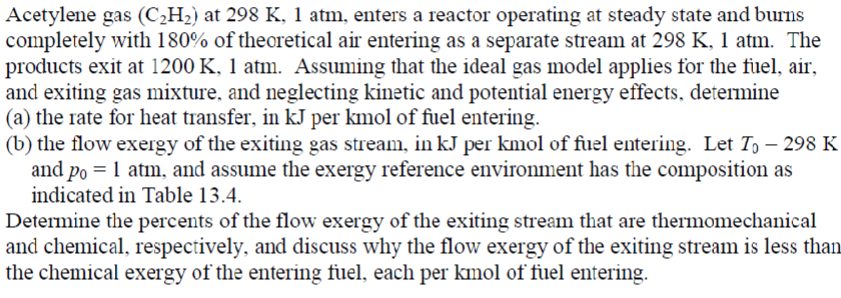 Solved Acetylene gas (C2H2) at 298 K,1 atm, enters a reactor | Chegg.com