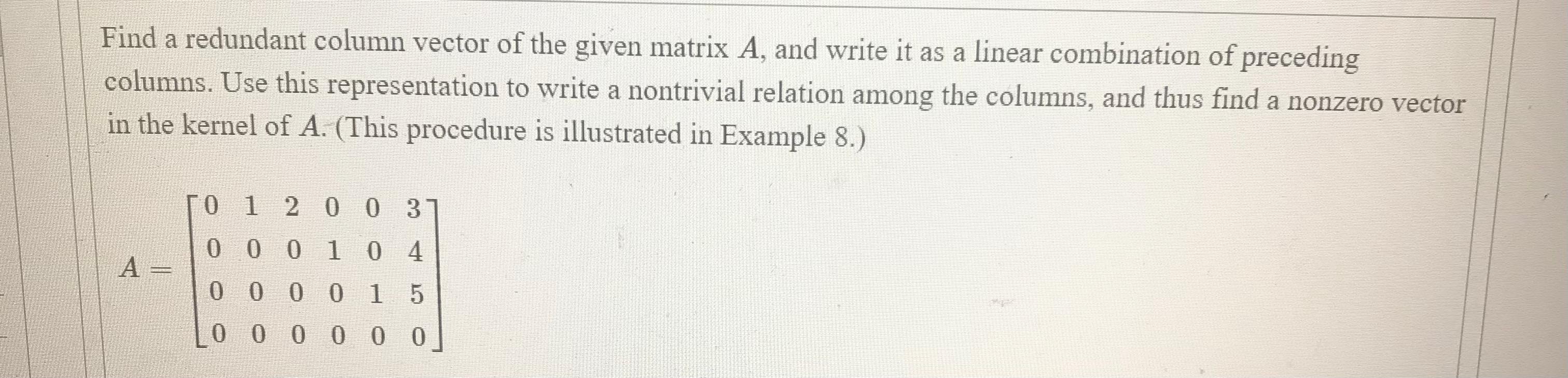Solved Find a redundant column vector of the given matrix A, | Chegg.com