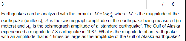 Solved 3 ! 6 Earthquakes can be analyzed with the formula: M | Chegg.com