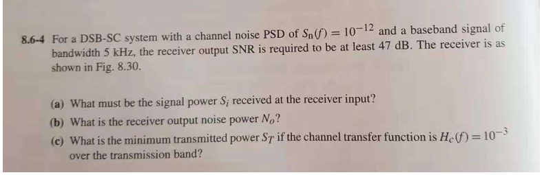 Solved 8.6-4 For a DSB-SC system with a channel noise PSD of | Chegg.com