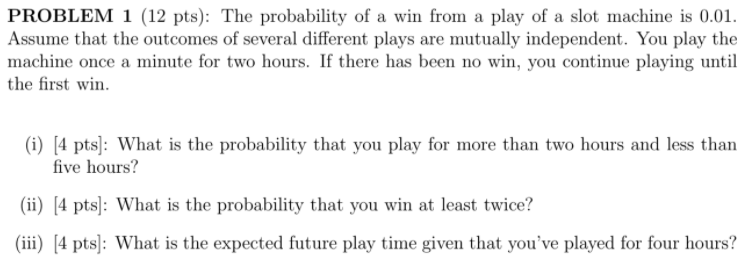 Solved PROBLEM 1 (12 pts): The probability of a win from a | Chegg.com