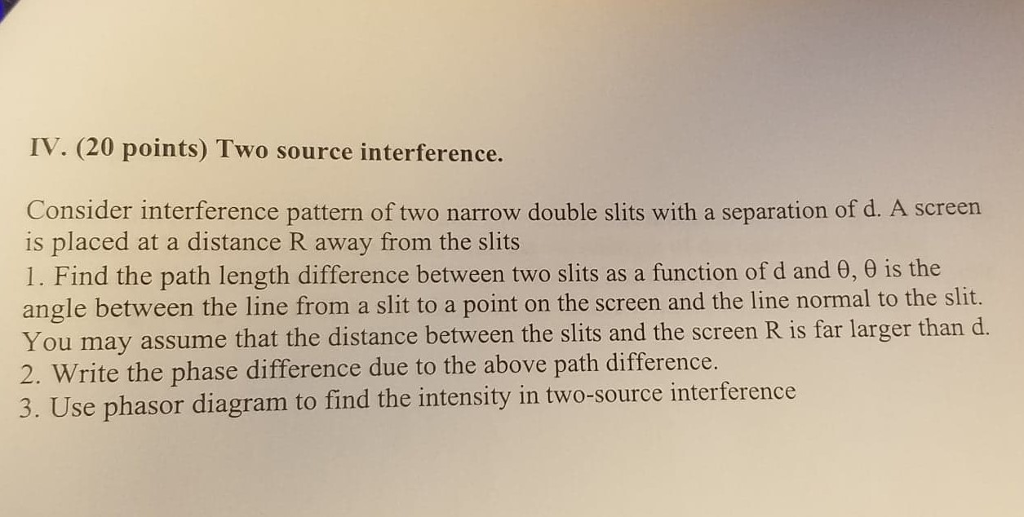 Solved IV. (20 points) Two source interference. Consider | Chegg.com