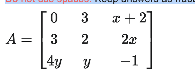 Solved Find x and y so that the following matrix is | Chegg.com
