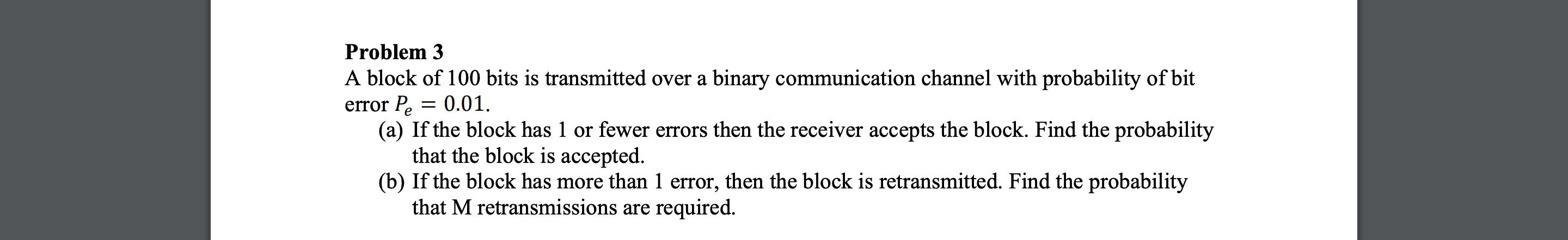 Solved Problem 3 A Block Of 100 Bits Is Transmitted Over A