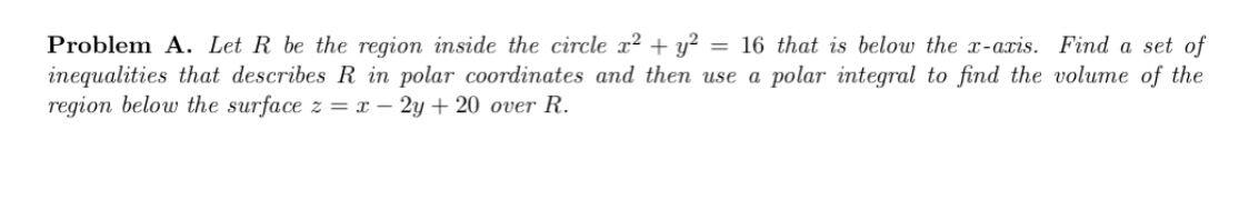 Solved Problem A. Let R be the region inside the circle | Chegg.com