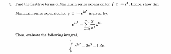 Solved 3. Find the first five terms of Maclaurin series | Chegg.com
