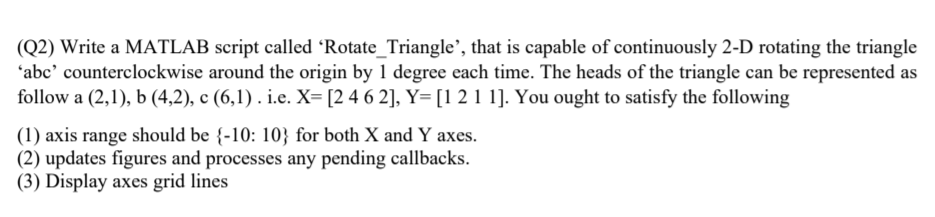 Solved Q2 Write A Matlab Script Called Rotatetriangle 4470