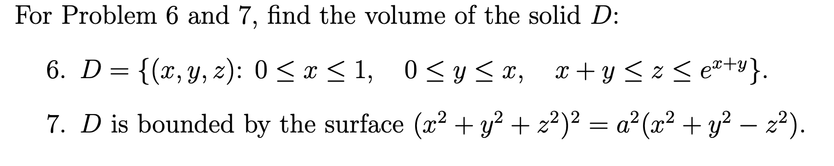 Solved For Problem 6 and 7, find the volume of the solid D: | Chegg.com