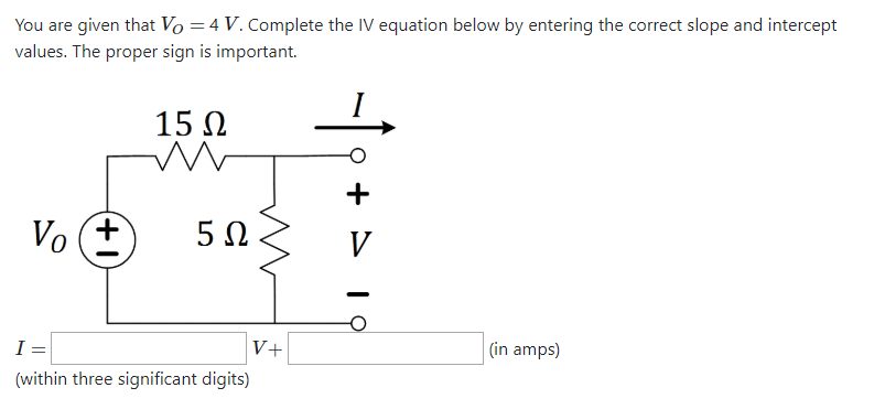 Solved You are given that Vo=4V. Complete the IV equation | Chegg.com