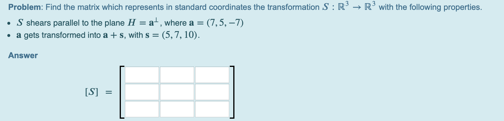 Solved Problem: Find the matrix which represents in standard | Chegg.com