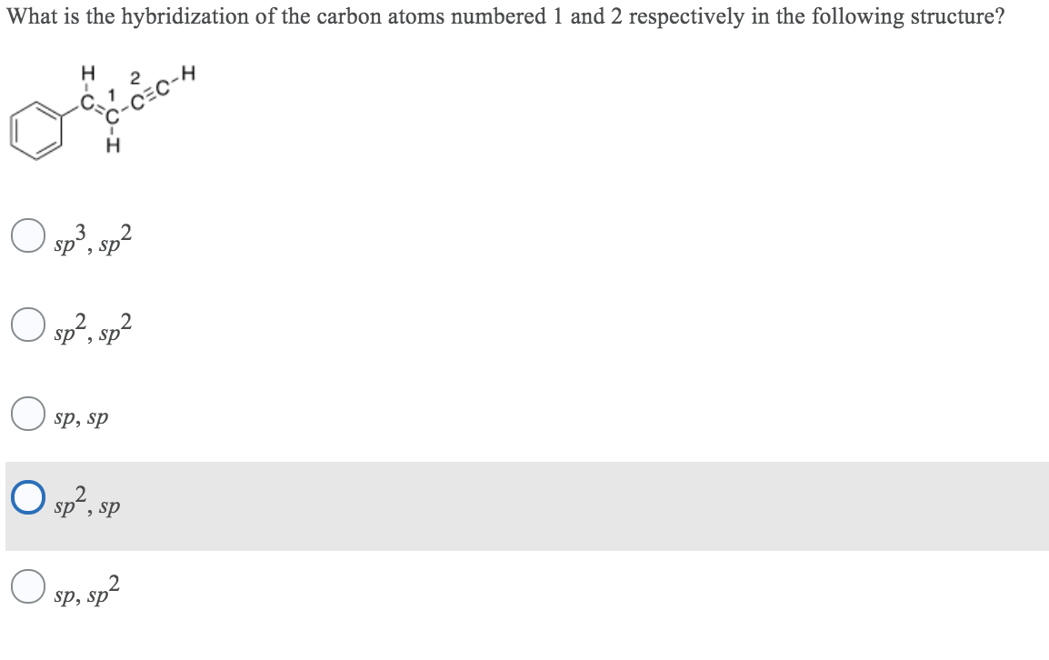 Solved What is the hybridization of the carbon atoms | Chegg.com