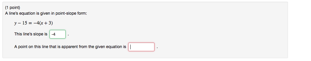 Solved (1 point) A line's equation is given in point-slope | Chegg.com