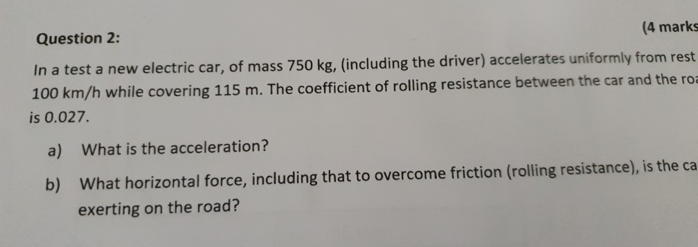 Solved Question 2: (4 marks In a test a new electric car, of | Chegg.com
