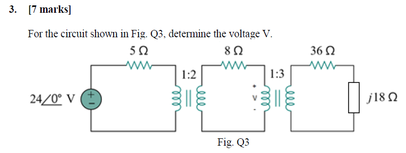 Solved 3. [7 marks] For the circuit shown in Fig. Q3, | Chegg.com