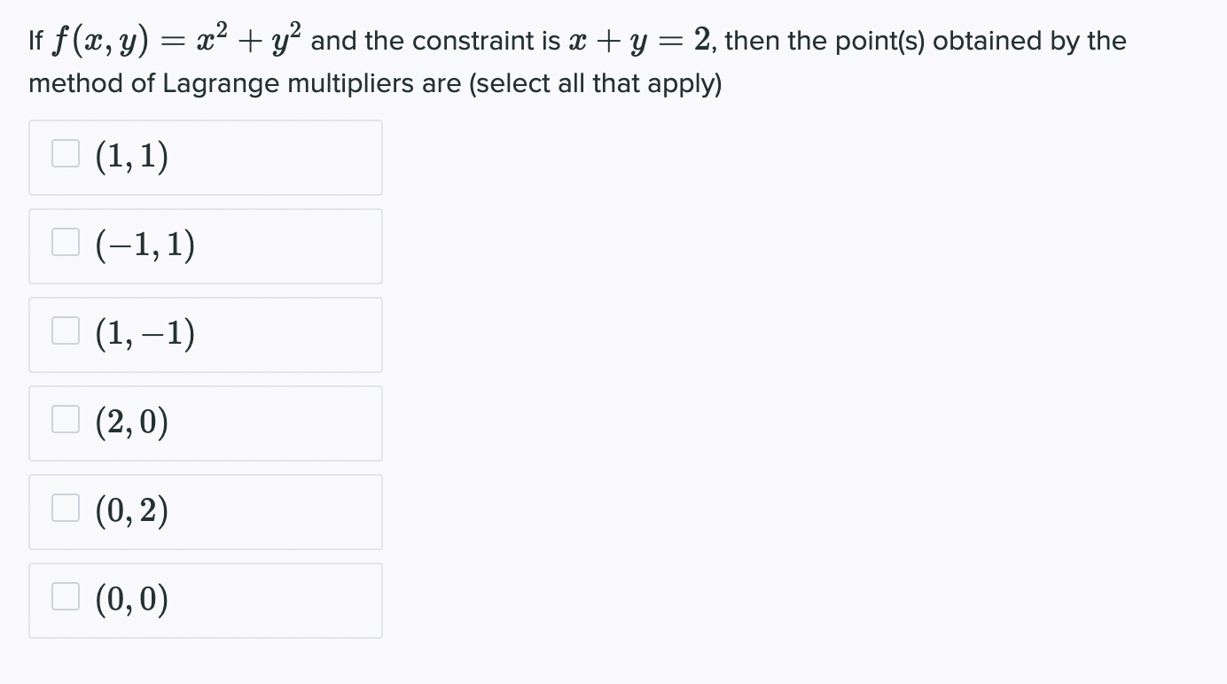 Solved If f(x,y)=x2+y2 and the constraint is x+y=2, then the | Chegg.com