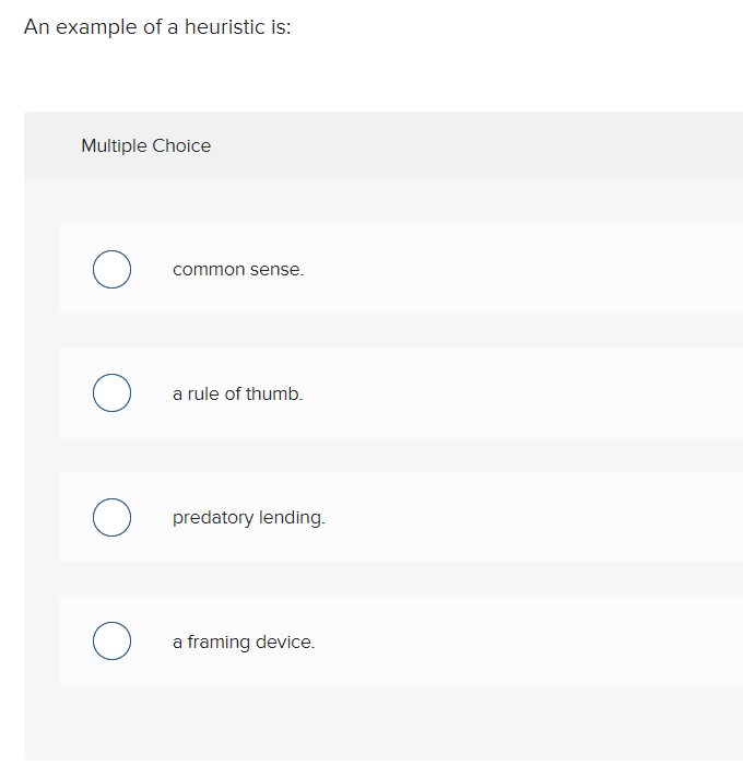 Solved An example of a heuristic is: Multiple Choice common | Chegg.com