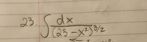 Solved 23. dx J (25 -x2)/2 | Chegg.com