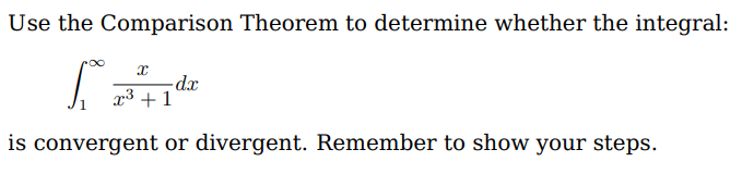 Solved Use the Comparison Theorem to determine whether the | Chegg.com