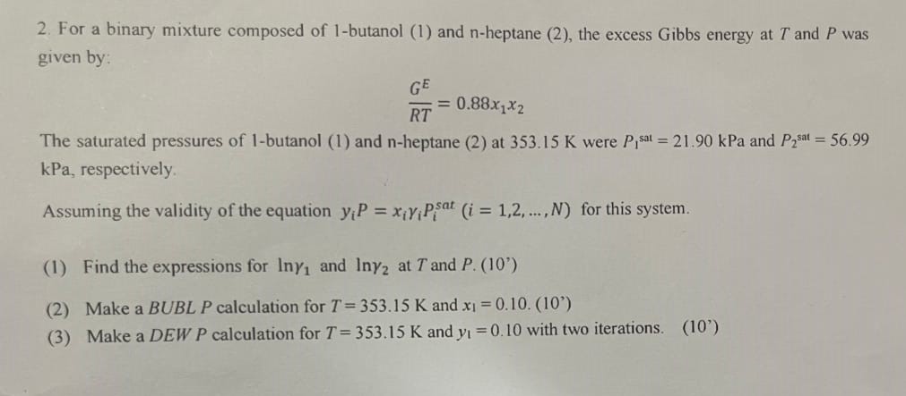 Solved 2. For a binary mixture composed of 1-butanol (1) and | Chegg.com