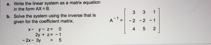 Solved Write the linear system as a matrix equation in the | Chegg.com