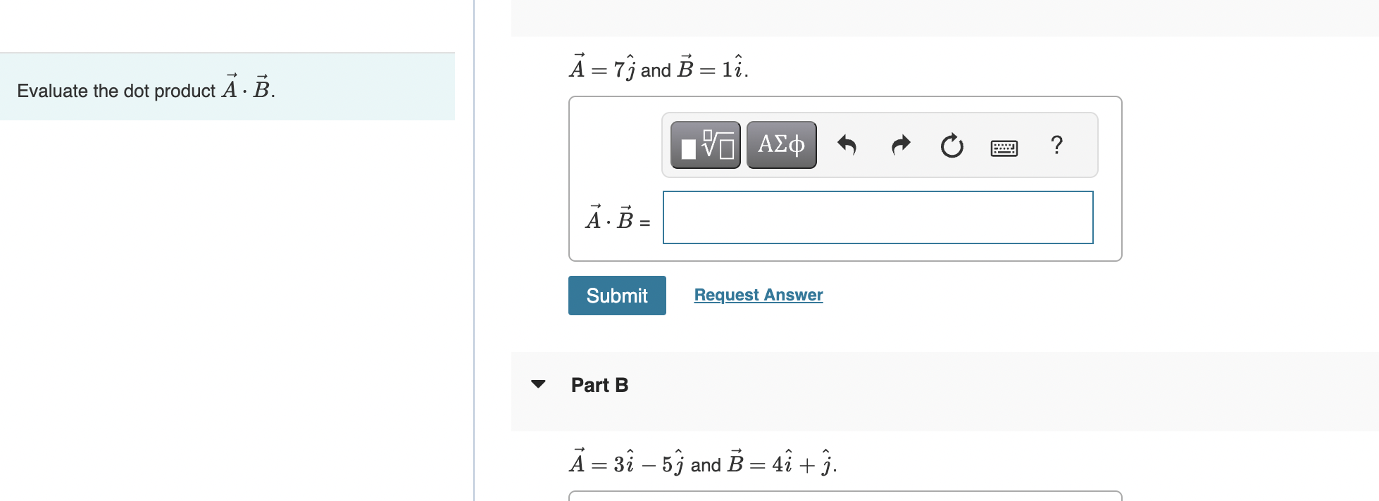 Solved A=7j^ and B=1i^ Evaluate the dot product A⋅B. Part B | Chegg.com