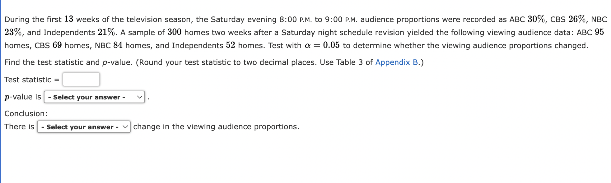 Solved During the first 13 weeks of the television season, | Chegg.com