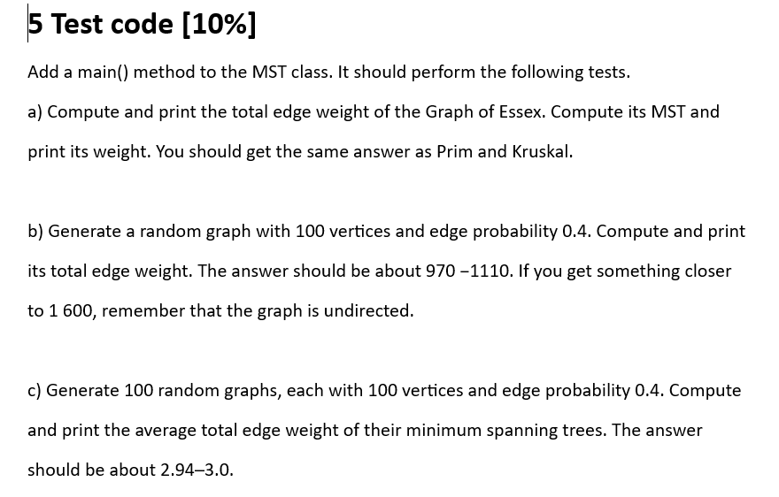 Solved 1 Total edge weight [15%] Create a class MST to | Chegg.com