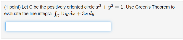 Solved (1 point) Let C be the positively oriented circle x2 | Chegg.com