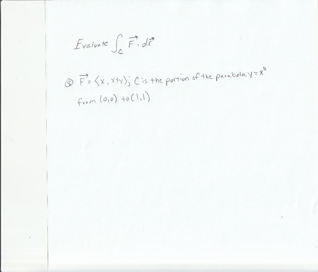 Solved Evaluate ∫CF⋅dr F= x,x+y ; Cis the portion of the | Chegg.com