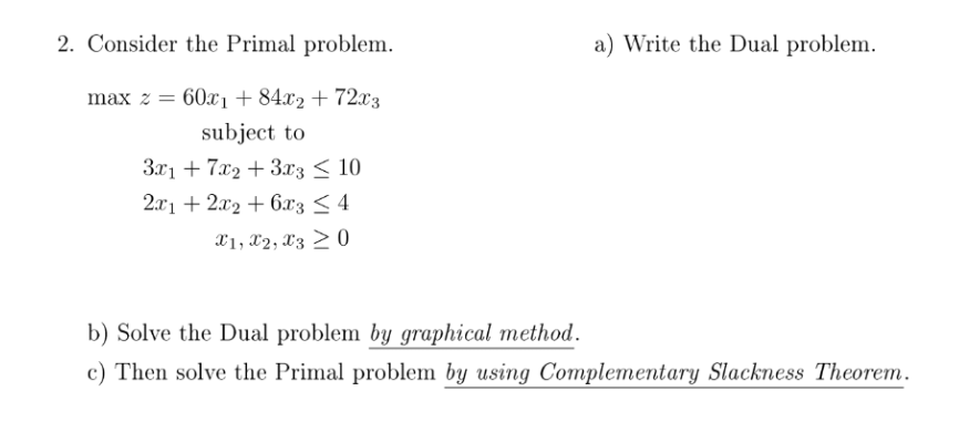 Solved 2 Consider The Primal Problem A Write The Dual