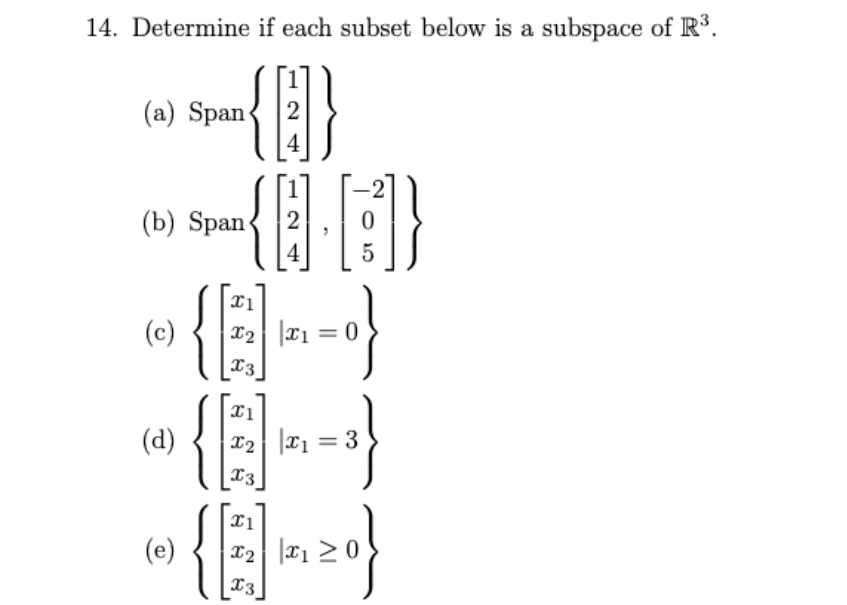 Solved 14. Determine if each subset below is a subspace of | Chegg.com
