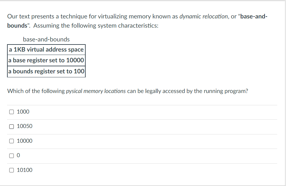 Solved Our text presents a technique for virtualizing memory | Chegg.com