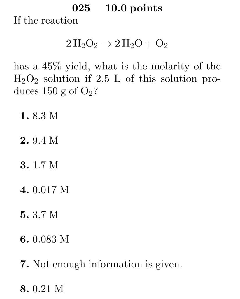 Solved 10.0 points 025 If the reaction 2 H2O2 + 2 H2O + O2 | Chegg.com
