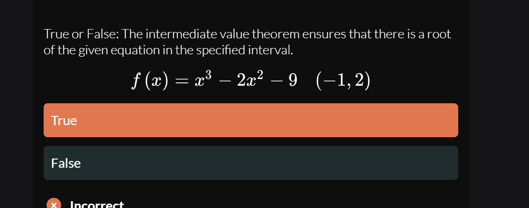 Solved True or False: The intermediate value theorem ensures | Chegg.com