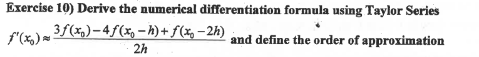 Solved Exercise 10) Derive the numerical differentiation | Chegg.com