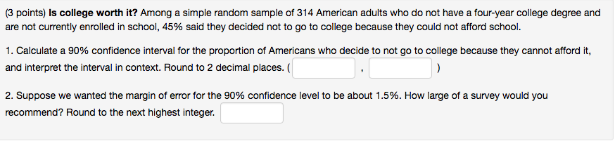 Solved (3 points) Is college worth it? Among a simple random | Chegg.com