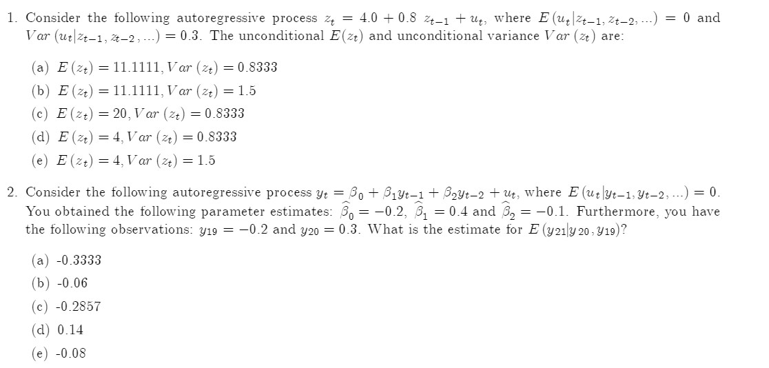 Solved 1. Consider the following autoregressive process 2+ = | Chegg.com