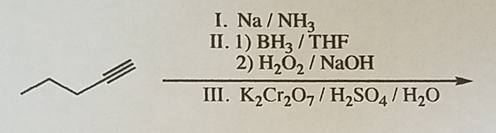 Solved I. Na / NH3 II.1) BHz / THF 2) H2O2/NaOH III. | Chegg.com