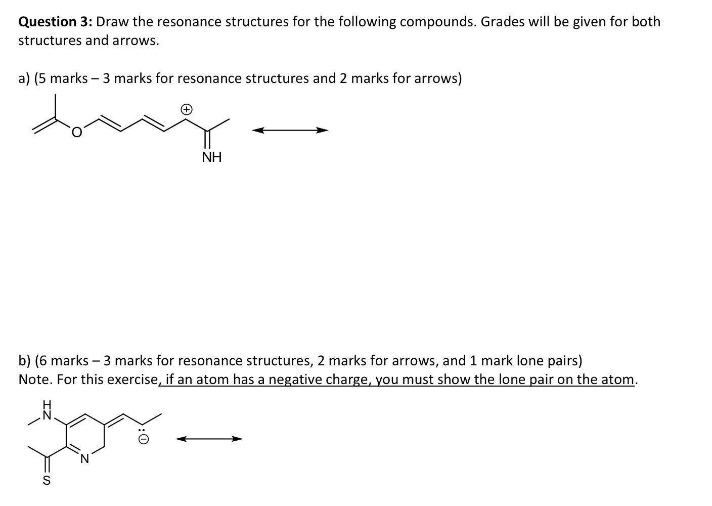 [Solved]: Question 3: Draw the resonance structures for the