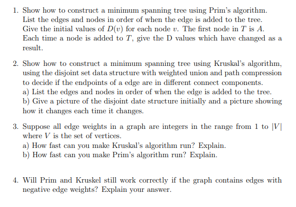 Solved 1. Show how to construct a minimum spanning tree | Chegg.com