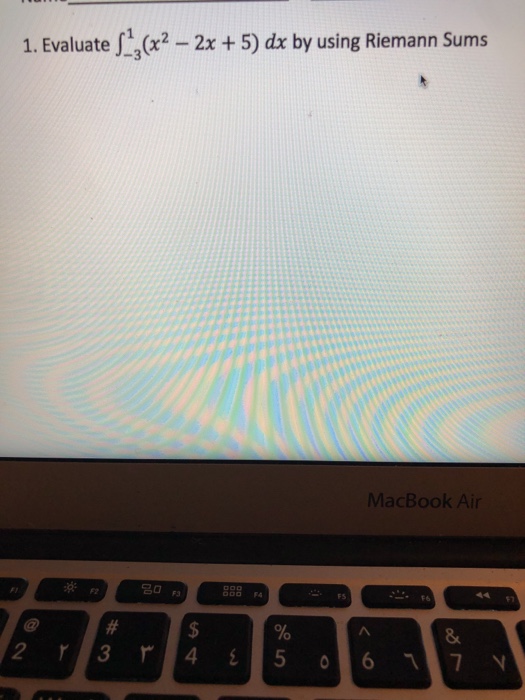 Solved 1. Evaluate (x2-2x + 5) dx by using Riemann Sums | Chegg.com