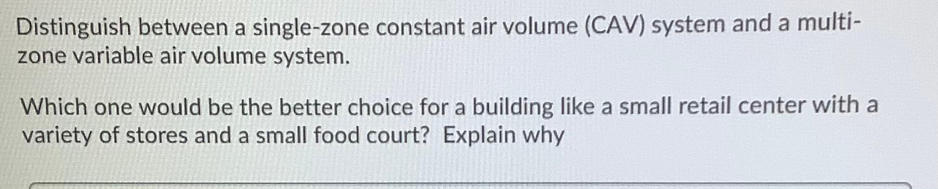 Solved Distinguish between a single-zone constant air volume | Chegg.com