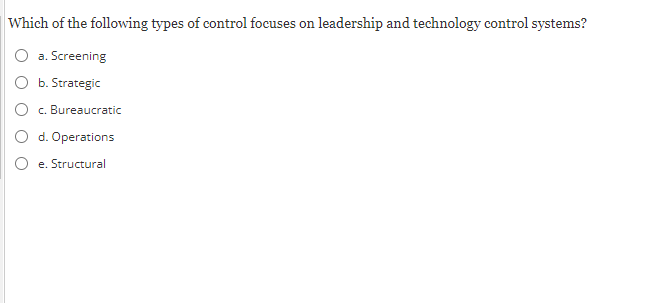 Solved Which of the following types of control focuses on | Chegg.com